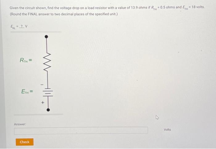 Solved Given the circuit shown, find the voltage drop on a | Chegg.com