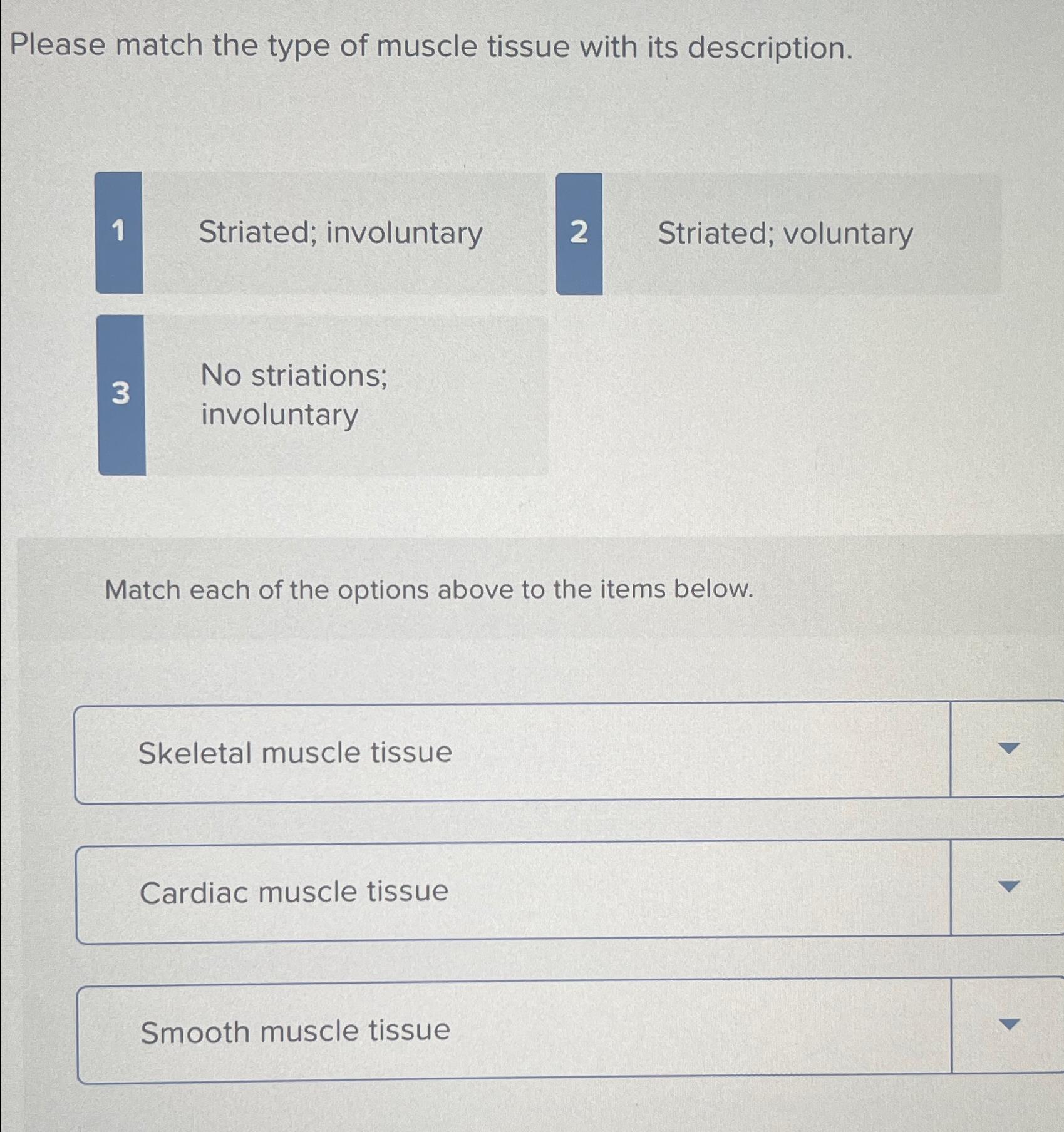 Solved Please match the type of muscle tissue with its | Chegg.com