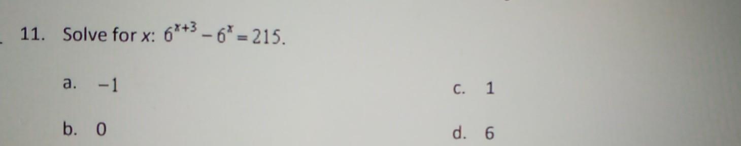 Solved 11. Solve for x:6x+3−6x=215. a. −1 C. 1 b. 0 d. 6 | Chegg.com