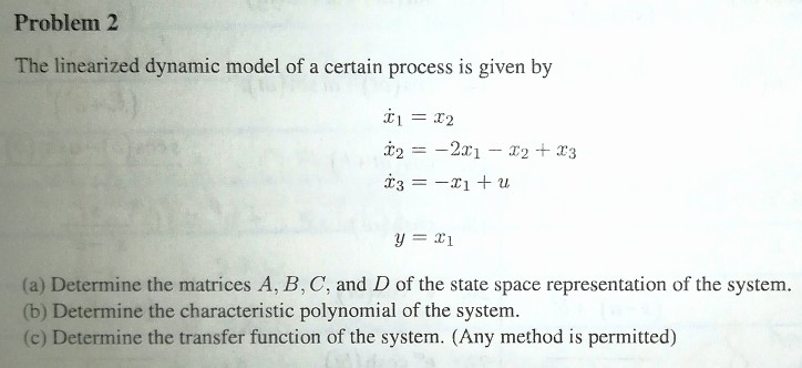 Solved Problem 2 The linearized dynamic model of a certain | Chegg.com