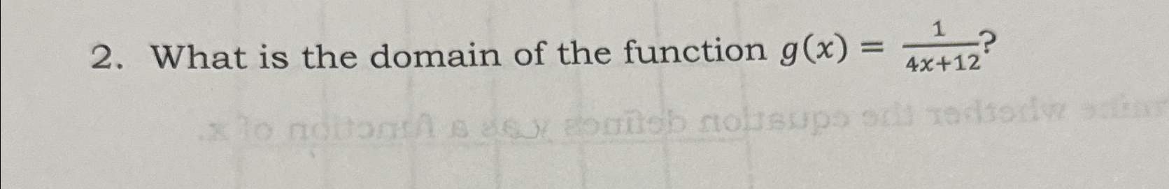 Solved What is the domain of the function g(x)=14x+12 ? | Chegg.com