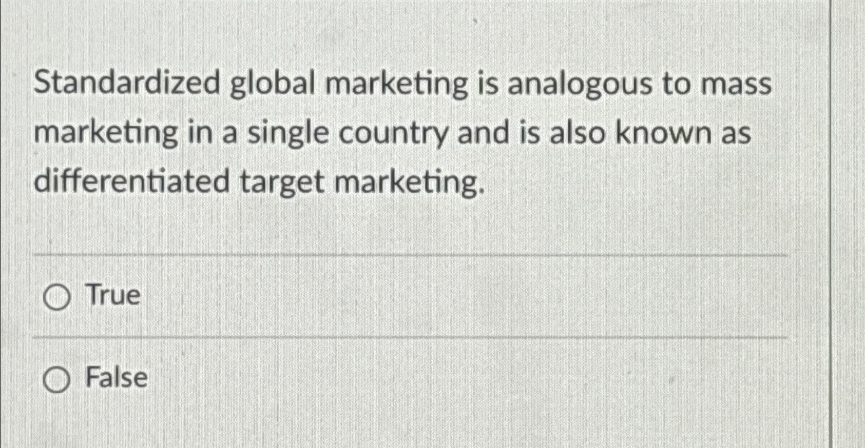 Solved Standardized global marketing is analogous to mass | Chegg.com