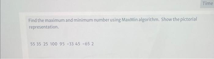 Solved Find The Maximum And Minimum Number Using Maxmin 