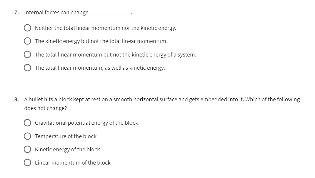Solved Internal forces can changeNeither the total linear | Chegg.com