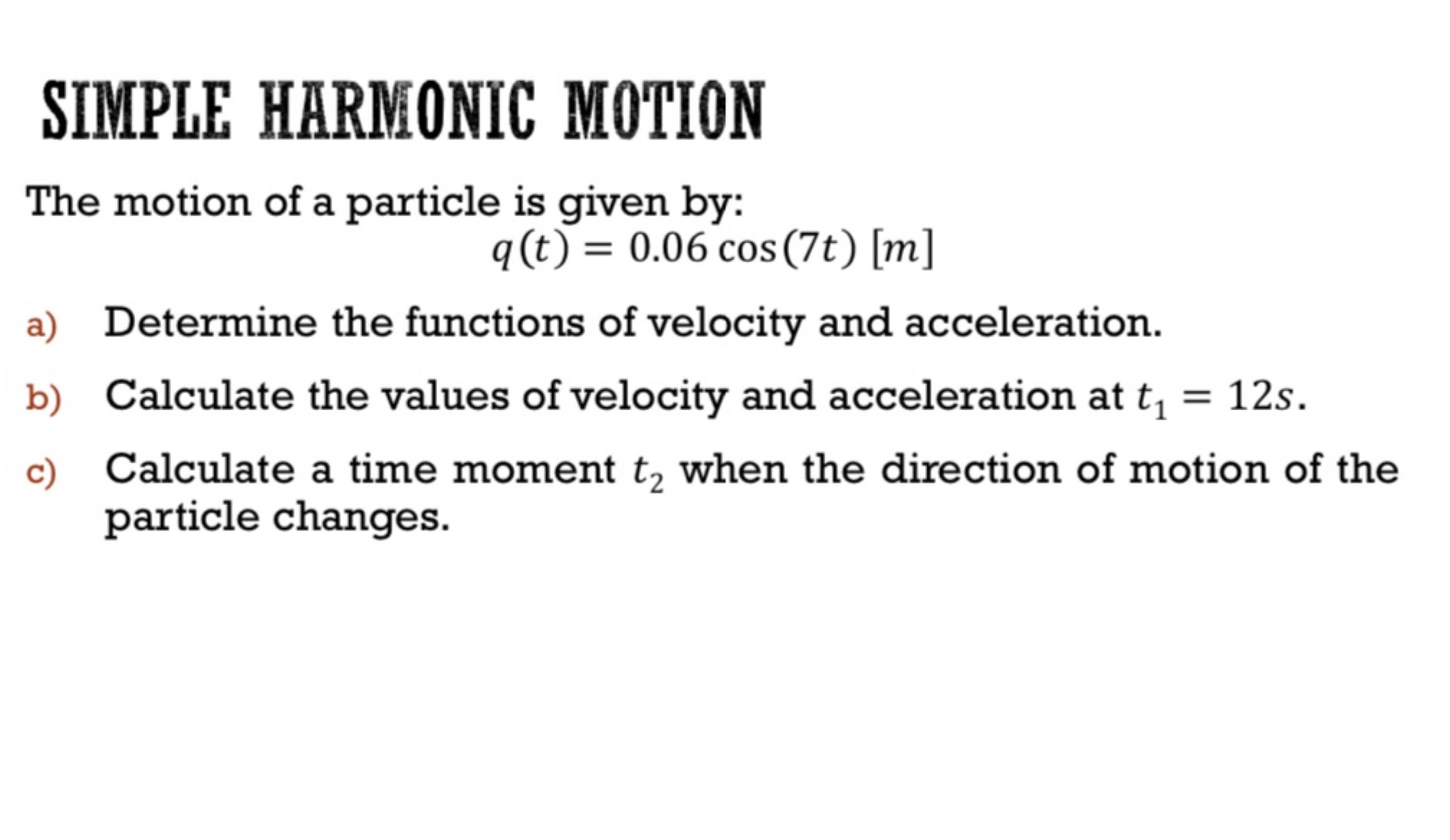 Solved SIMPLE HARNIONIC MOTIONThe motion of a particle is | Chegg.com