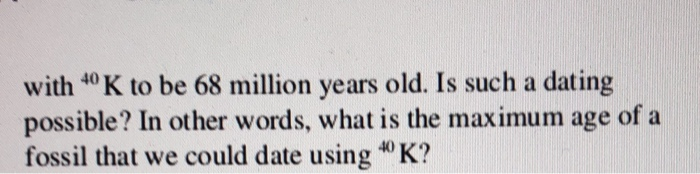 Solved 13. Dinosaur fossils are often dated by using an | Chegg.com