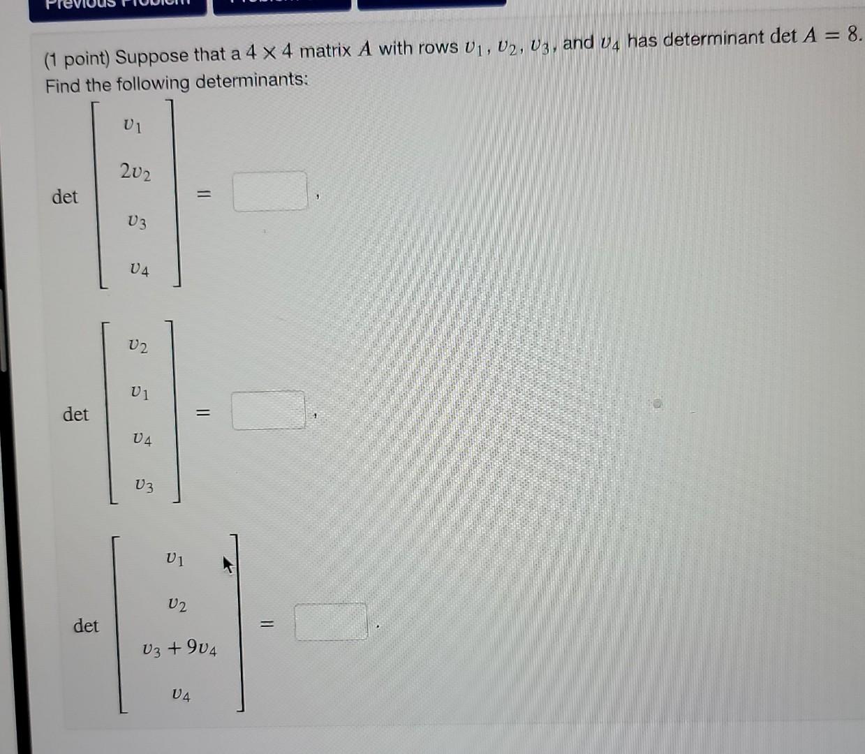 Solved (1 point) Suppose that a 4×4 matrix A with rows | Chegg.com