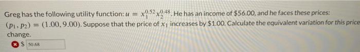 Solved Greg has the following utility function: | Chegg.com