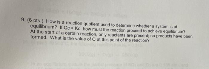 Solved 9. (6 pts.) How is a reaction quotient used to | Chegg.com