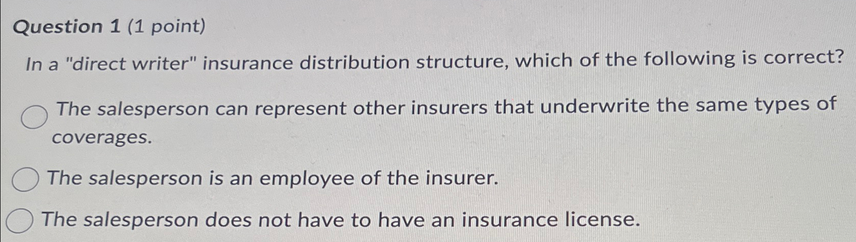 Solved Question 1 (1 ﻿point)In a "direct writer" insurance | Chegg.com