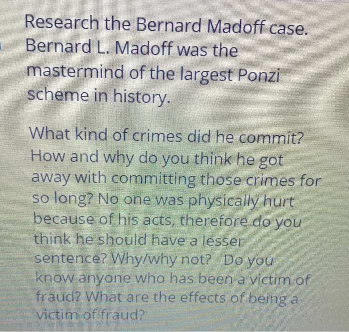 Solved Research the Bernard Madoff case. Bernard L. Madoff | Chegg.com