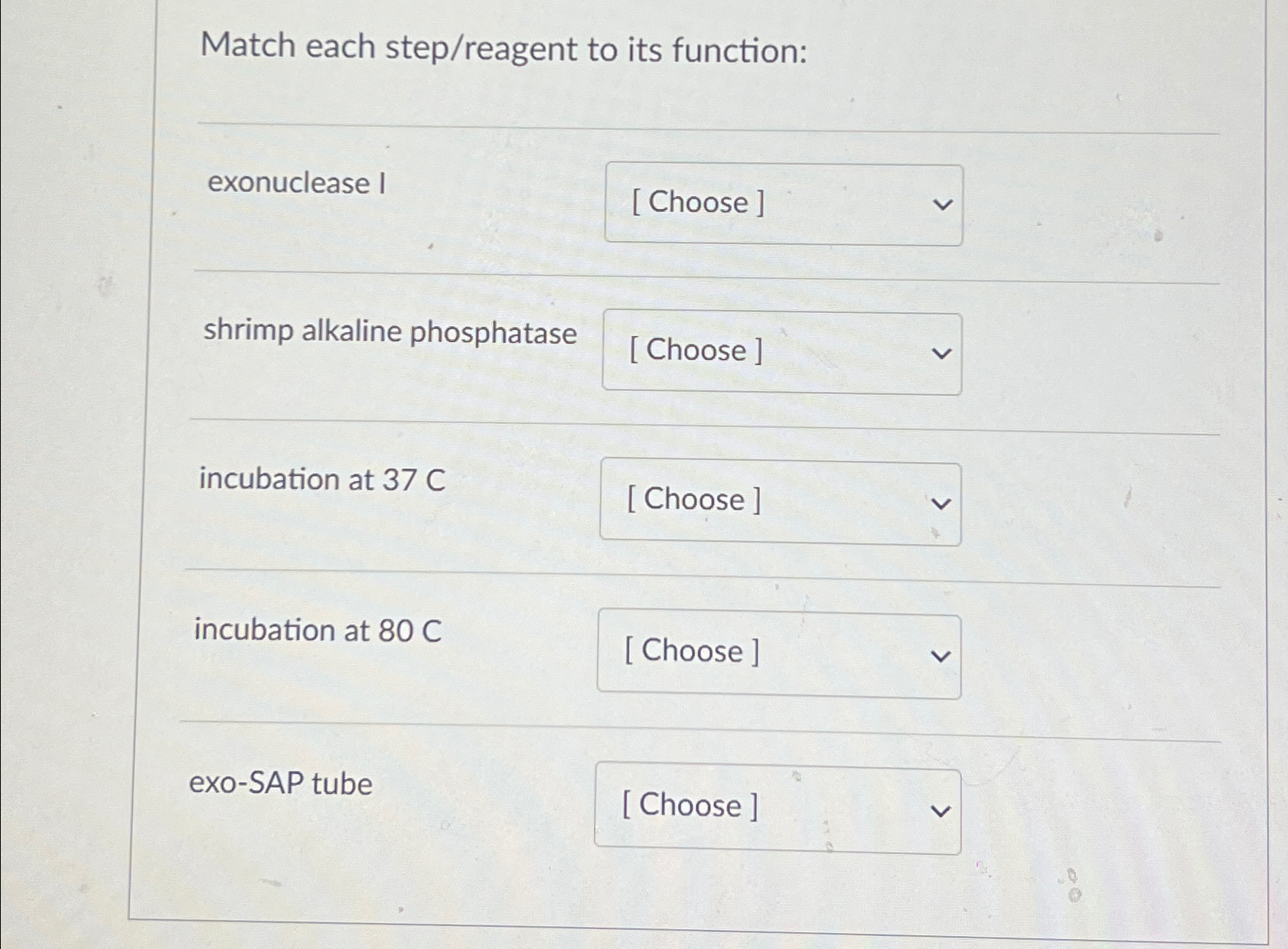 Solved Match each step/reagent to its function:exonuclease | Chegg.com