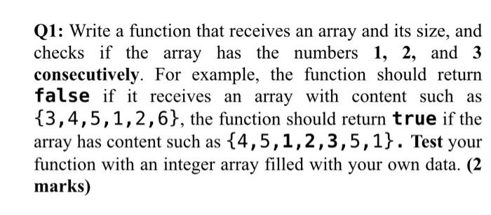 Solved Q1: Write a function that receives an array and its | Chegg.com