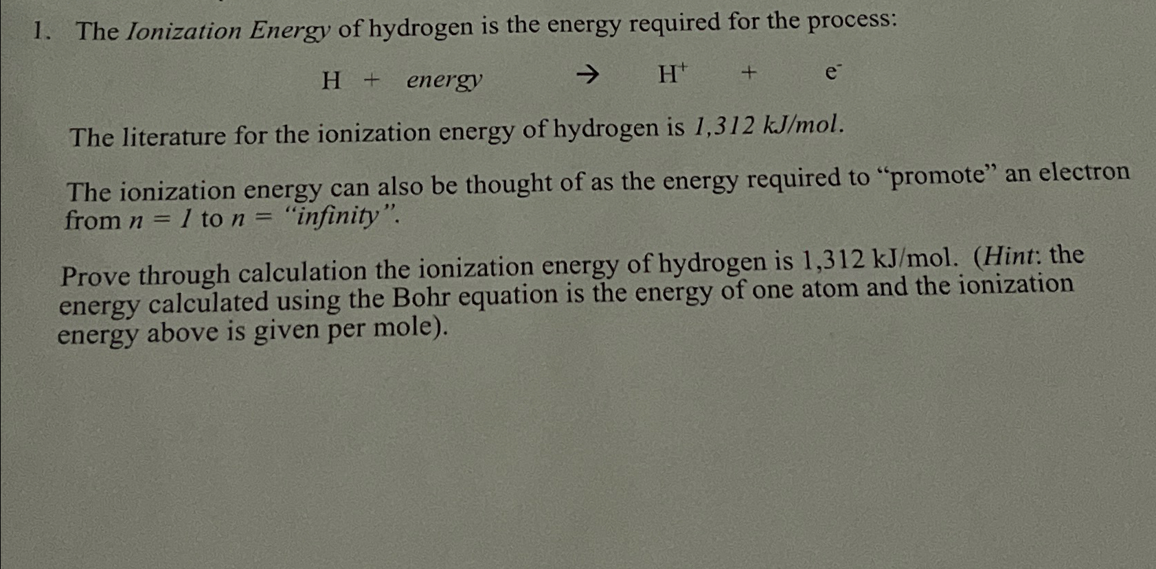 Solved The Ionization Energy of hydrogen is the energy | Chegg.com