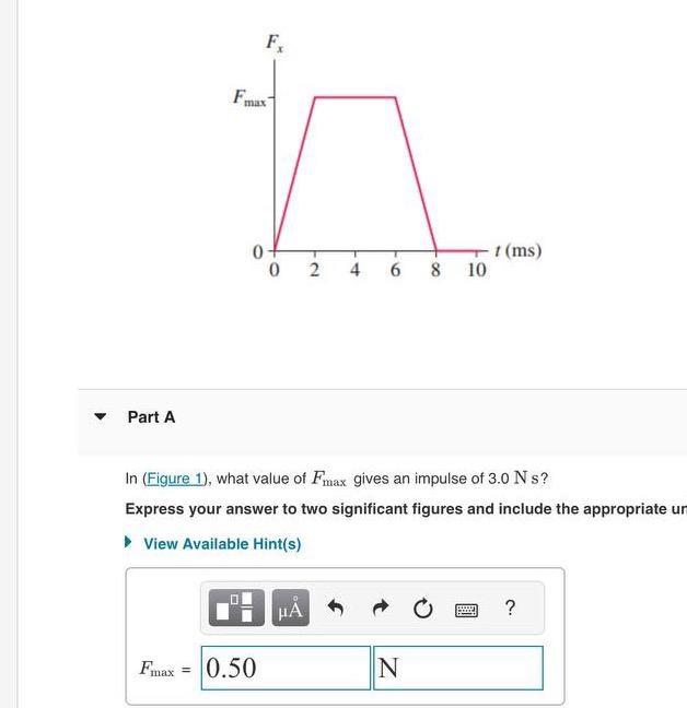 Solved In (Figure 1), what value of Fmax gives an impulse of | Chegg.com