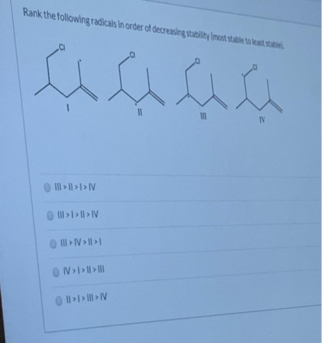 Solved Rank The Following Radicals In Order Of Decreasing