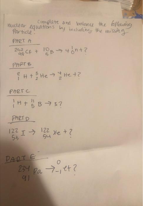 Solved nuclear equmplete and balance the following Particle. | Chegg.com