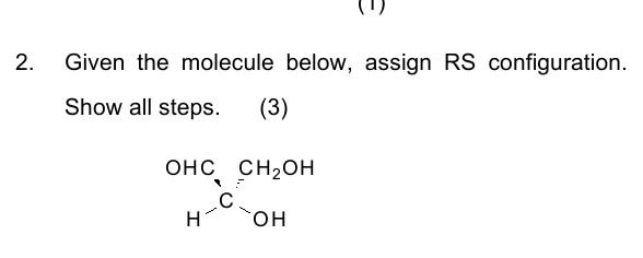 Solved 2. Given the molecule below, assign RS configuration. | Chegg.com