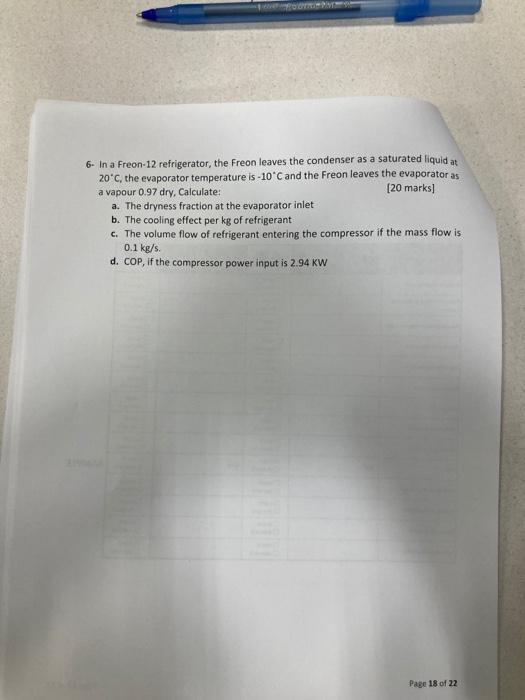 Solved 6. In a Freon-12 refrigerator, the Freon leaves the | Chegg.com