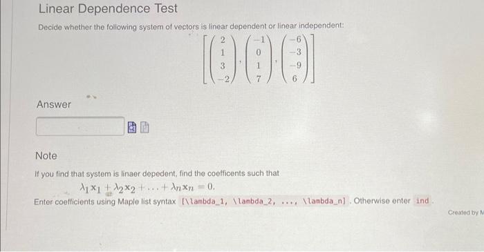 Solved Linear Dependence Test Decide whether the following | Chegg.com
