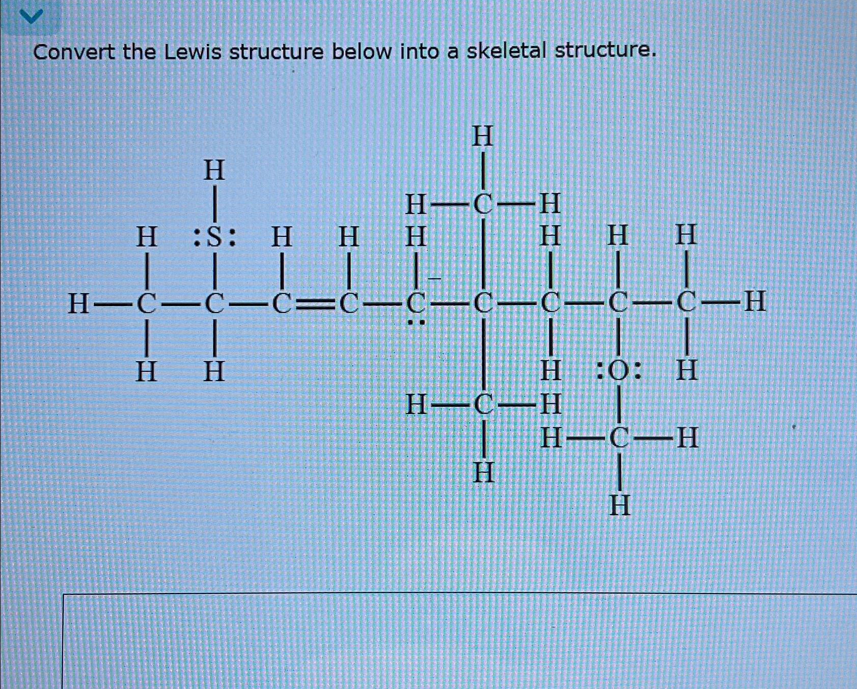 Solved Convert the Lewis structure below into a skeletal | Chegg.com