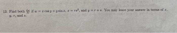 Solved 13. Find both 6rδw if w=xcosy+ysinx,x=rs2, and y=r+s. | Chegg.com