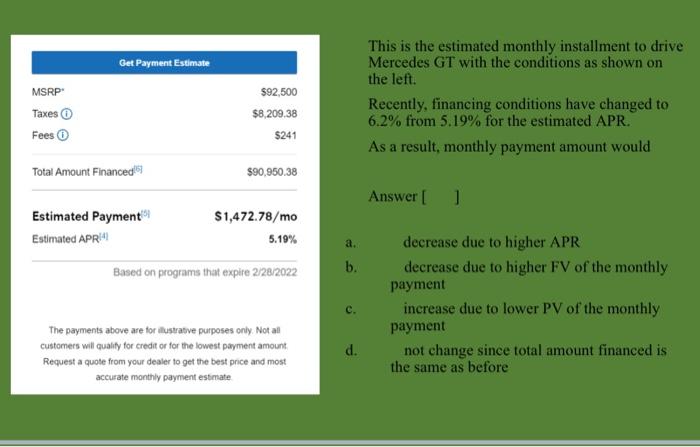 Solved This is the estimated monthly installment to drive | Chegg.com