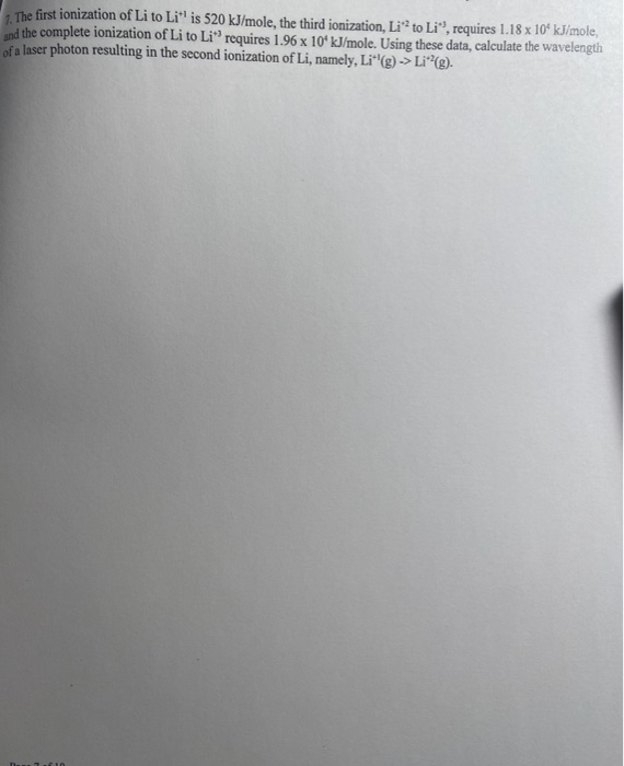 Solved The first ionization of Li to Li' is 520 kJ/mole, the | Chegg.com