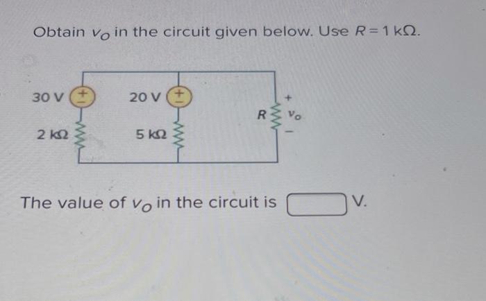 Solved Obtain Vo in the circuit given below. Use R=1k02. + | Chegg.com