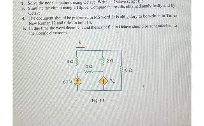 2. Solve the nodal equations using Octave. Write an | Chegg.com 2. Solve the nodal equations using Octave. Write an | Chegg.com