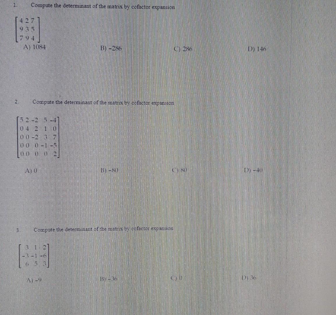 Solved 1. Compute the determinant of the matrix by coffector | Chegg.com