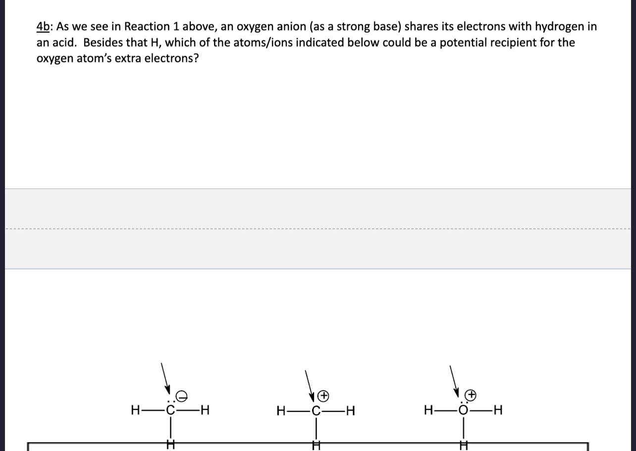 Solved 4b: As we see in Reaction 1 ﻿above, an oxygen anion | Chegg.com
