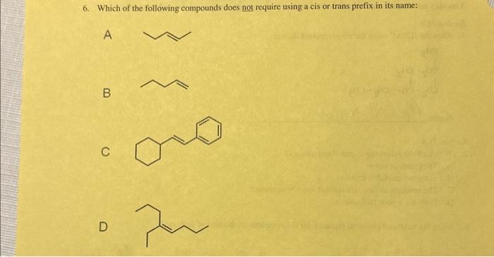 Solved 6. Which of the following compounds does not require | Chegg.com