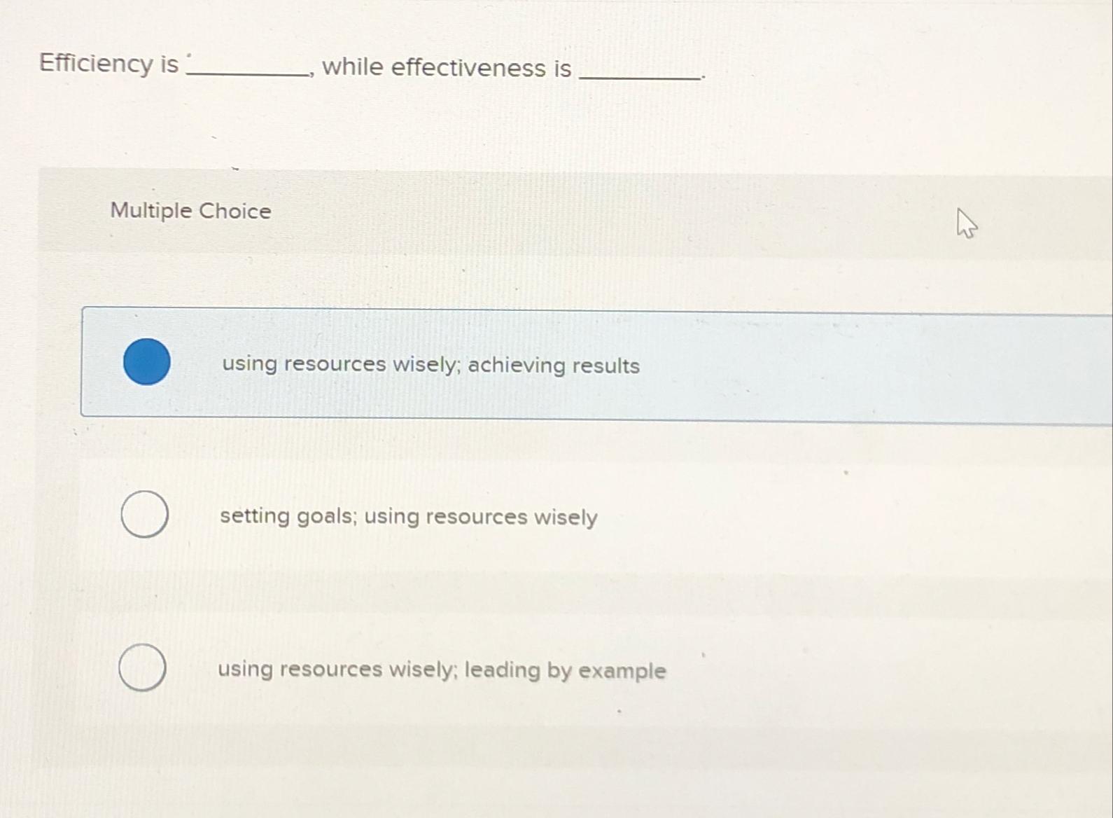 Solved Efficiency iswhile effectiveness isMultiple | Chegg.com