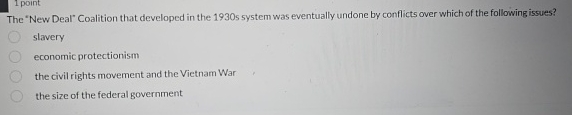 Solved The "New Deal" Coalition that developed in the 1930 | Chegg.com