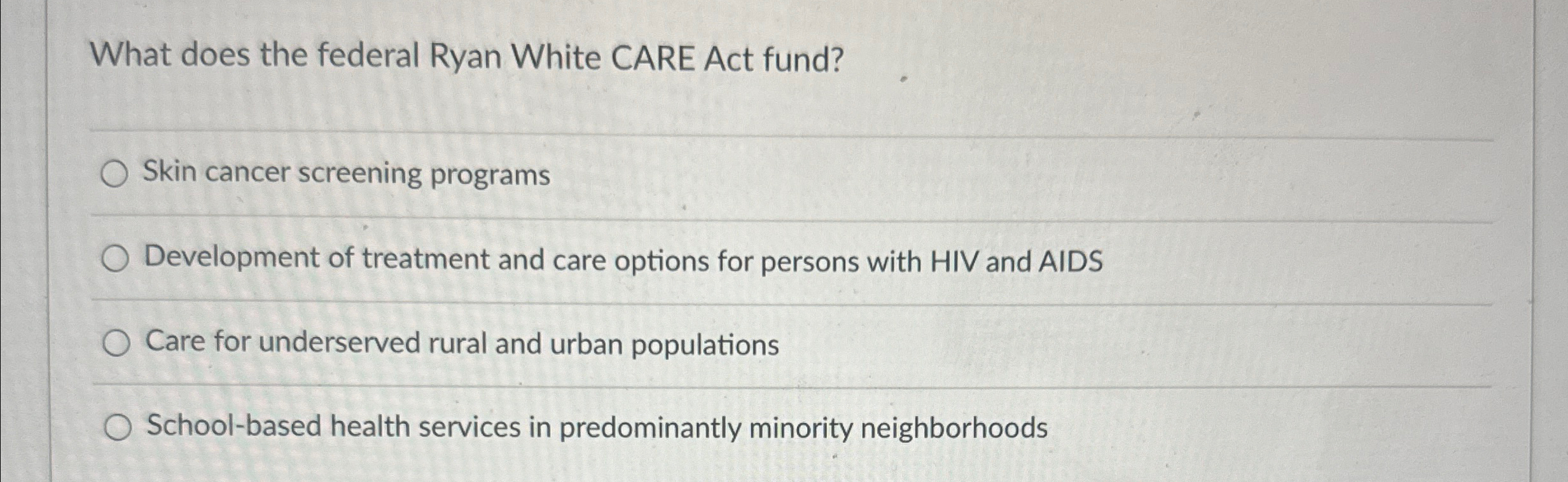 Solved What does the federal Ryan White CARE Act fund?Skin | Chegg.com