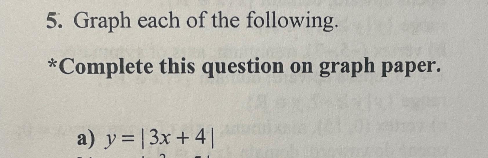 Solved Graph each of the following.*Complete this question | Chegg.com