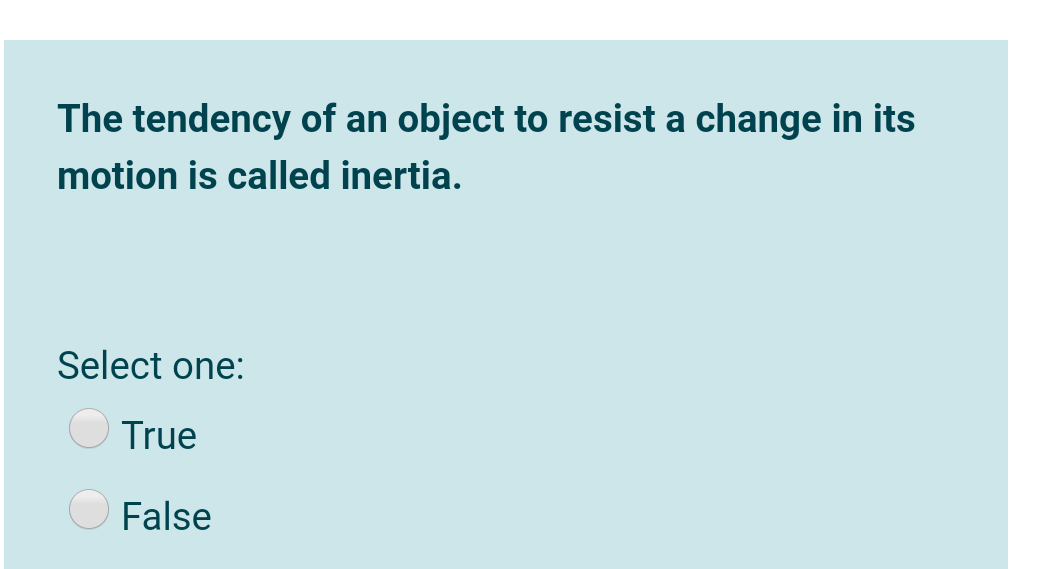 Solved The tendency of an object to resist a change in its | Chegg.com