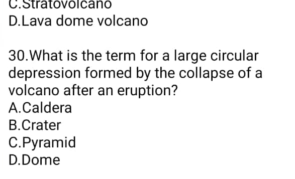 Solved Earth Science: C.StratovolcanoD.Lava dome volcano30. | Chegg.com