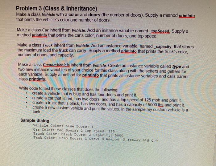 Solved Problem 3 (Class & Inheritance) Make a class Vehicle | Chegg.com