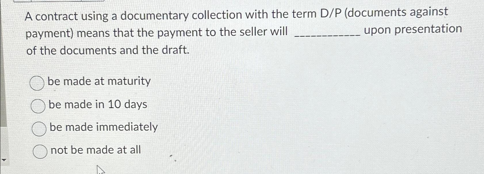 Solved A contract using a documentary collection with the | Chegg.com