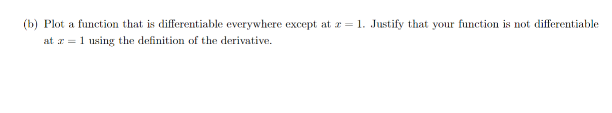 Solved (b) ﻿Plot a function that is differentiable | Chegg.com