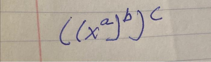 Solved ((xa)b)c | Chegg.com