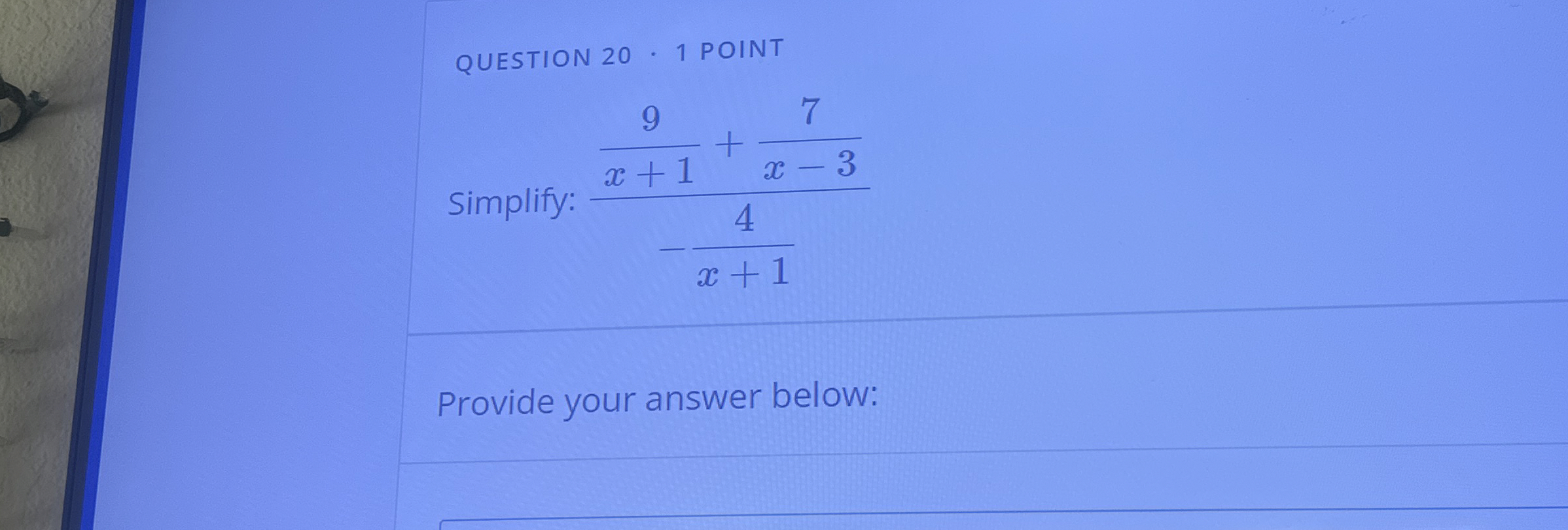Solved QUESTION 20 - 1 ﻿POINTSimplify: 9x+1+7x-3-4x+1Provide | Chegg.com