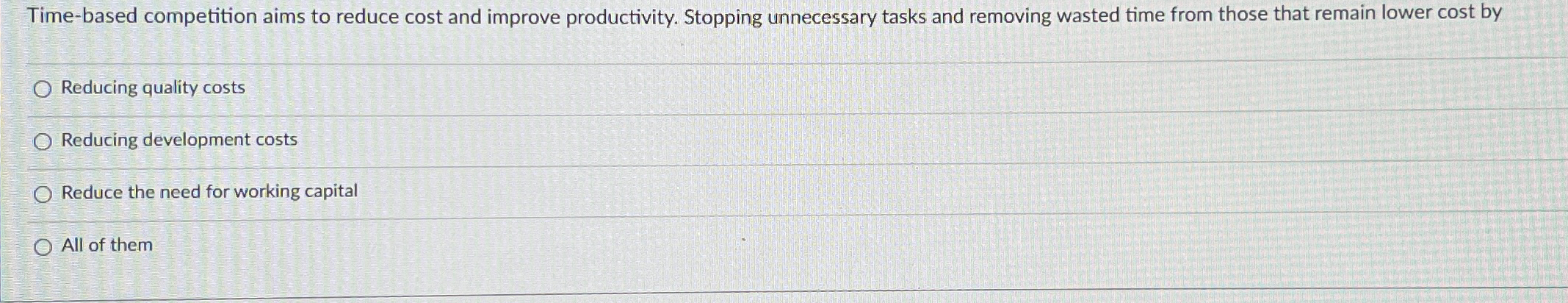 Solved Time-based competition aims to reduce cost and | Chegg.com