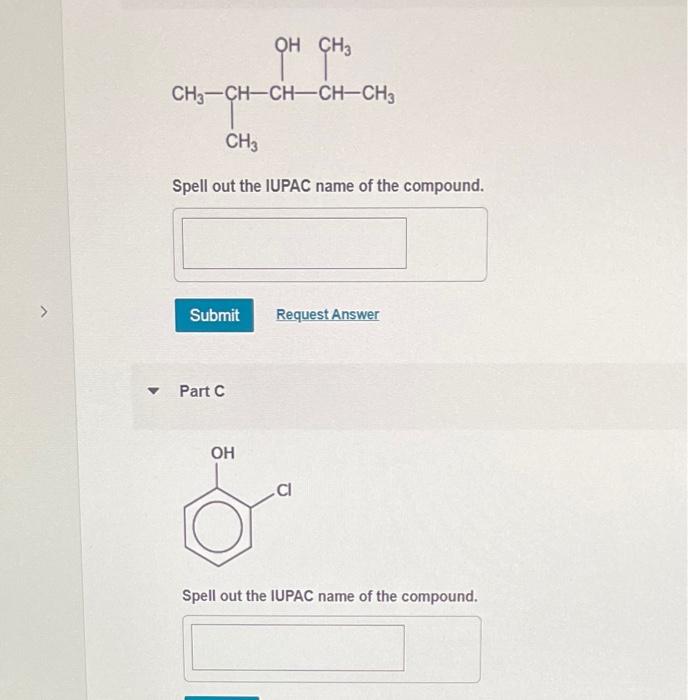 [Solved]: CH3-CH-CH-CH-CH3 OH CH3 CH3 CH3 Spell out the IU