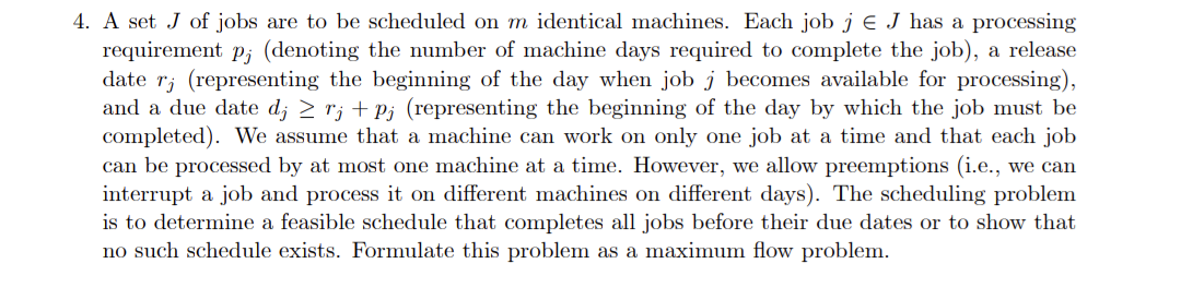 Solved 4. A set J of jobs are to be scheduled on m identical | Chegg.com