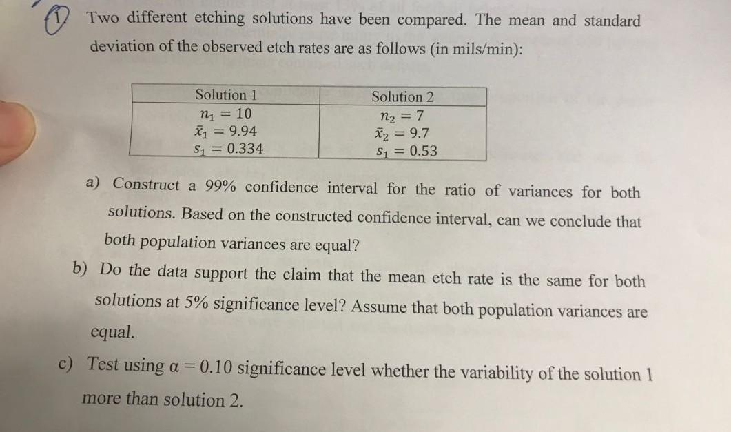 Solved Two different etching solutions have been compared. | Chegg.com
