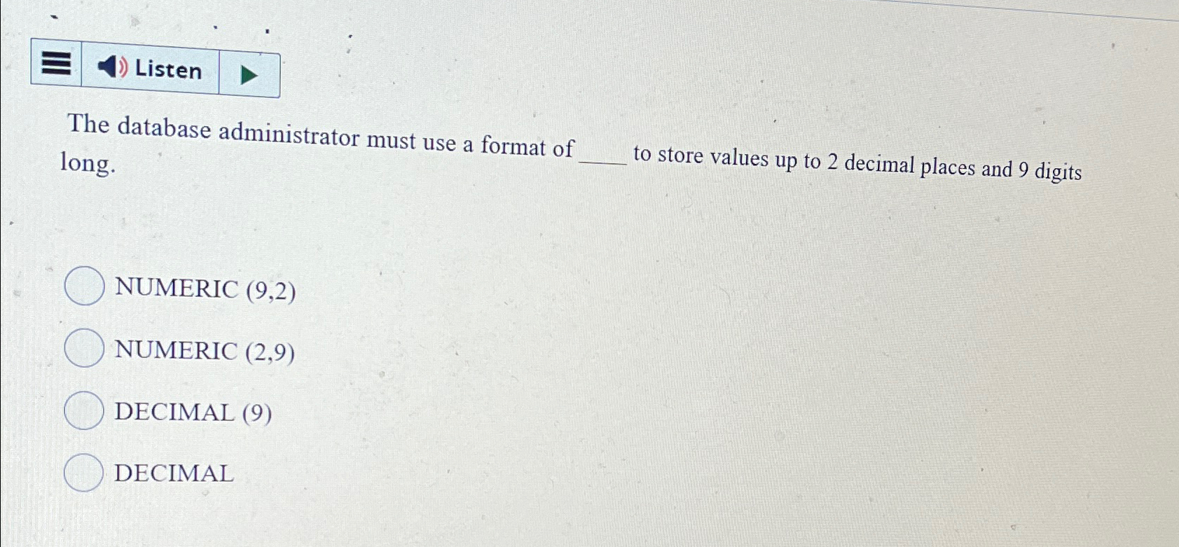 Solved ListenThe database administrator must use a format of | Chegg.com