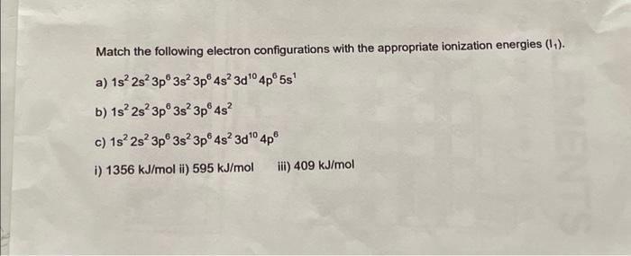 Solved Match the following electron configurations with the | Chegg.com